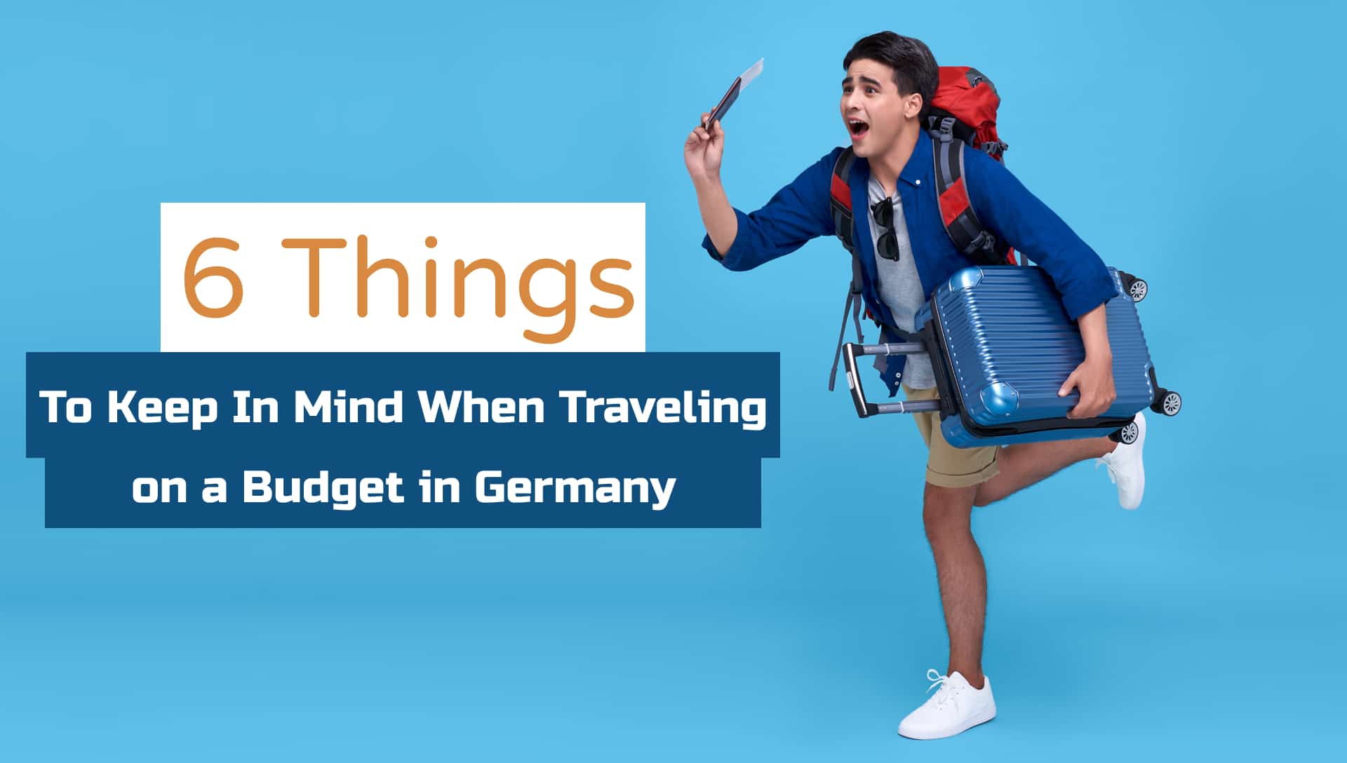 Travelling in Germany on a Budget: 6 Important Things to Keep In Mind ...