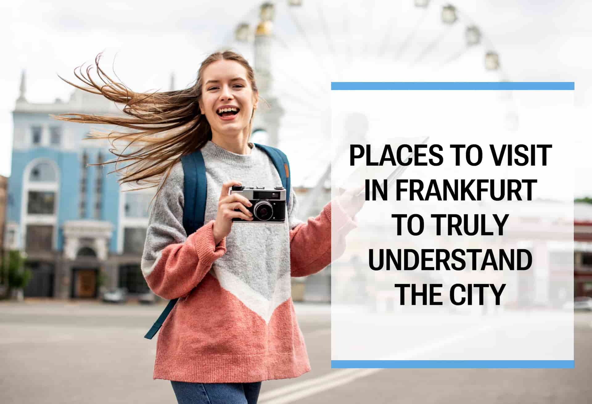 Top 10 Places to Visit in Frankfurt to Truly Understand the City ...