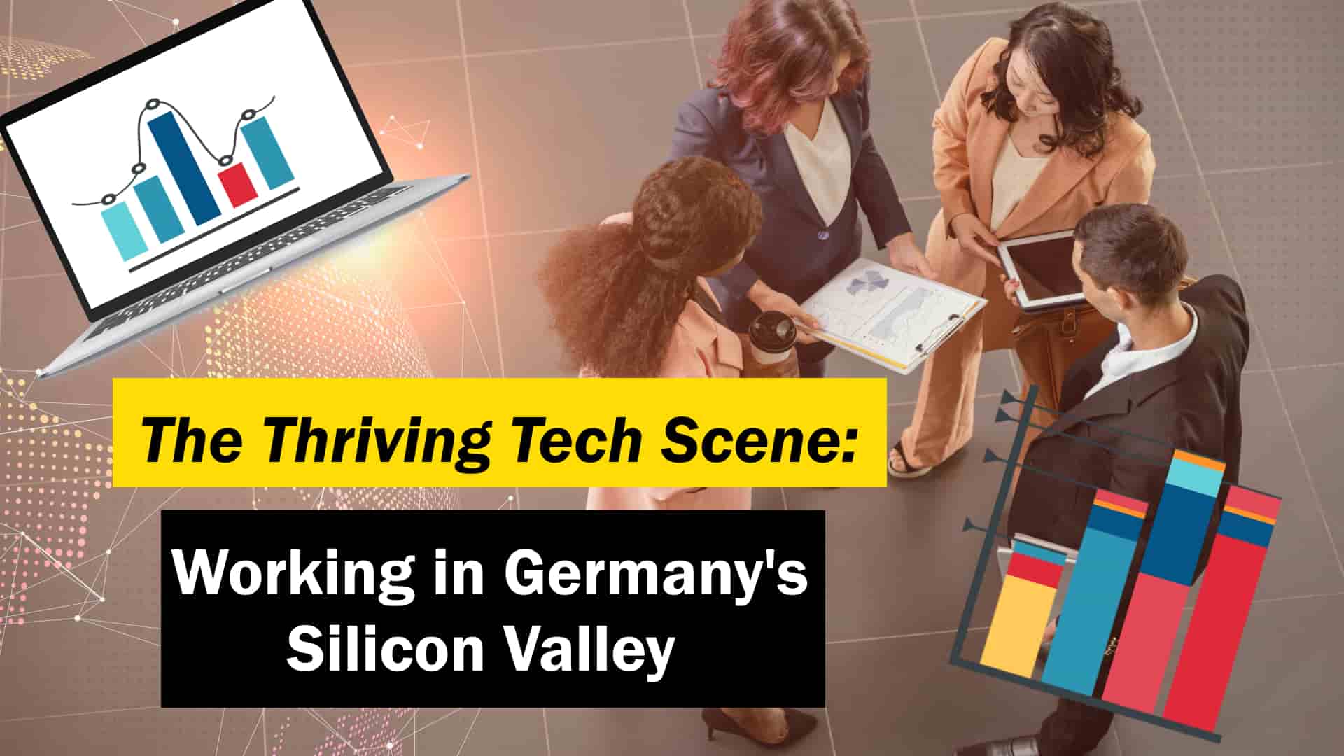 Working in Germany: Top 5 Insider Secrets of Europe's Silicon Valley ...